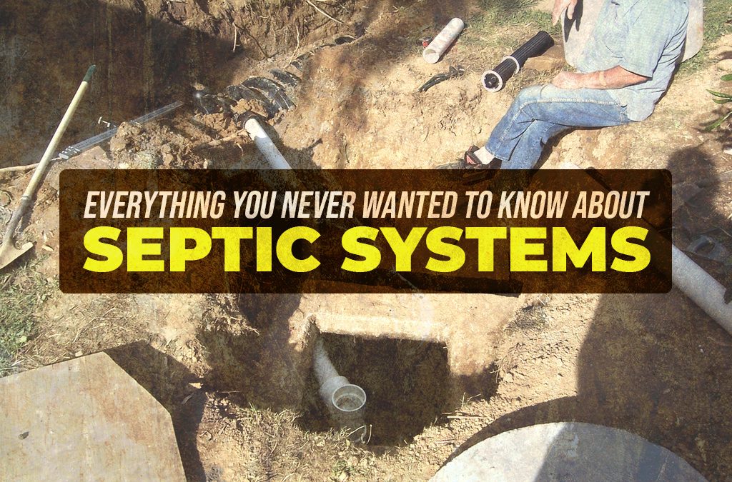 Septic Systems: Everything You Never Wanted to Know