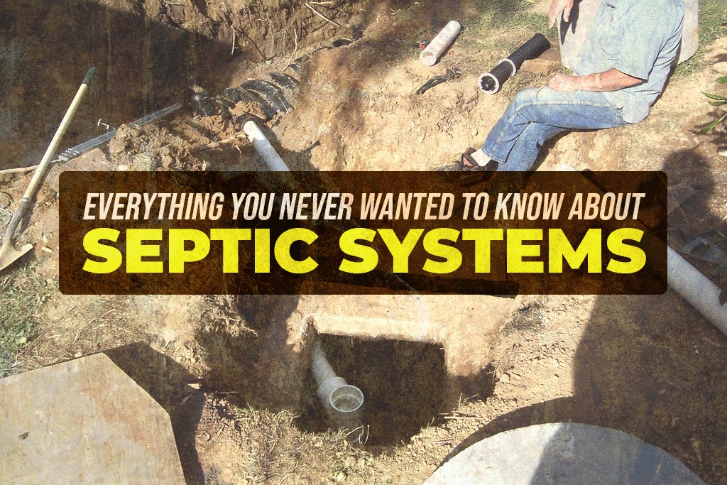 Septic Systems: Everything You Never Wanted to Know