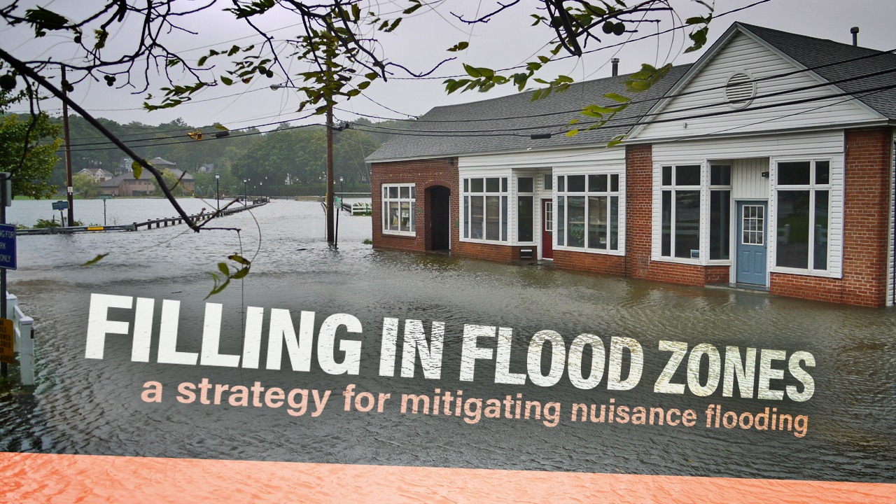Filling in Flood Zones – a strategy for mitigating nuisance flooding ...